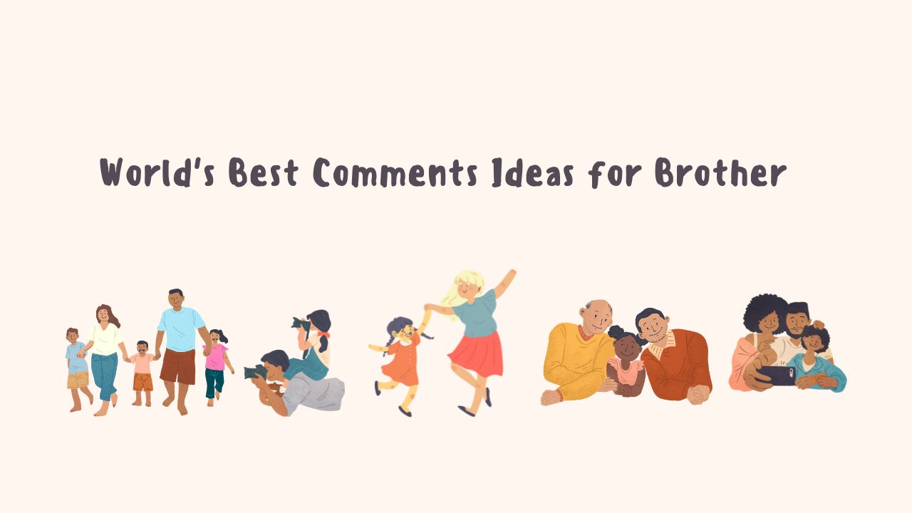 200+ Best Comment for Brother Pic on Instagram | Impressive, Funny, and ...